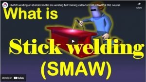 What is Stick Welding or Shielded Metal Arc Welding (SMAW)?